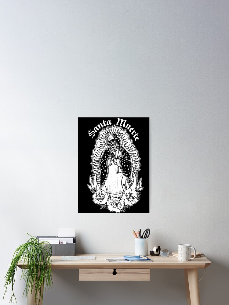 "Santa Muerte - Saint Death " Poster for Sale by tracydixon | Redbubble