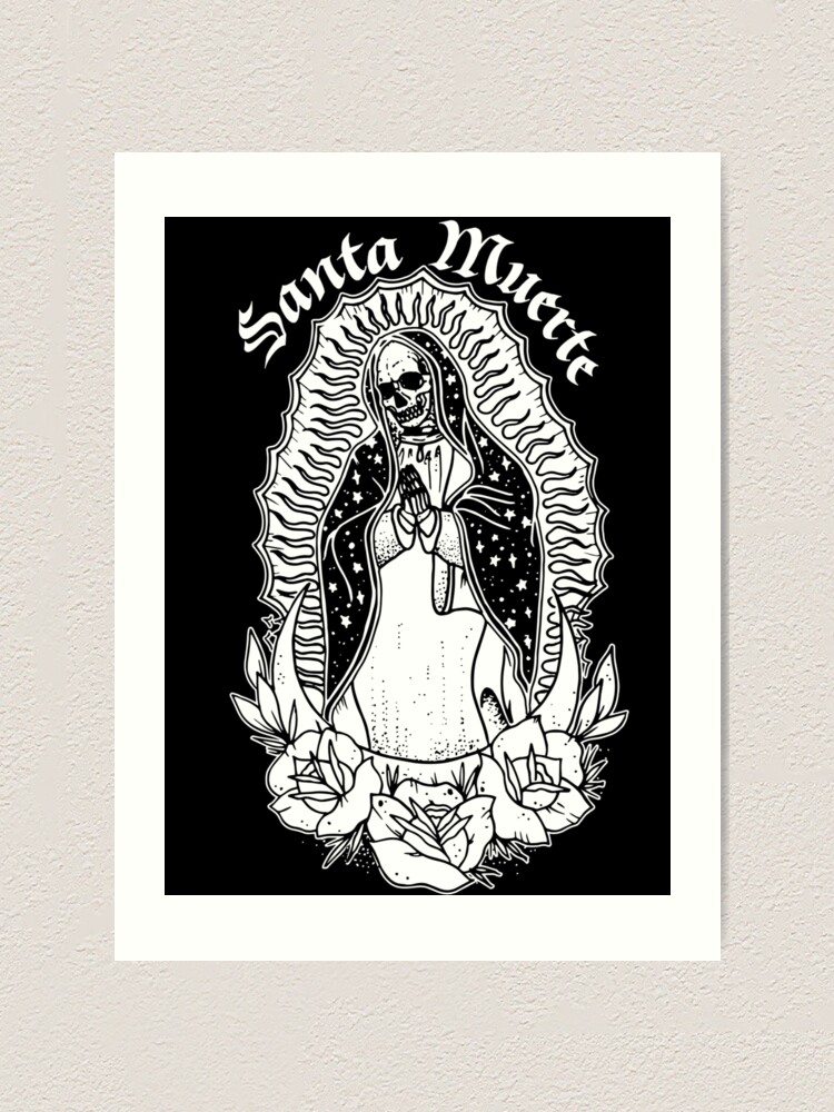 "Santa Muerte - Saint Death " Art Print by tracydixon | Redbubble