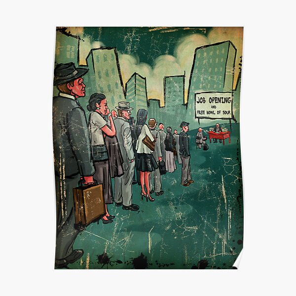 Unemployment Posters | Redbubble