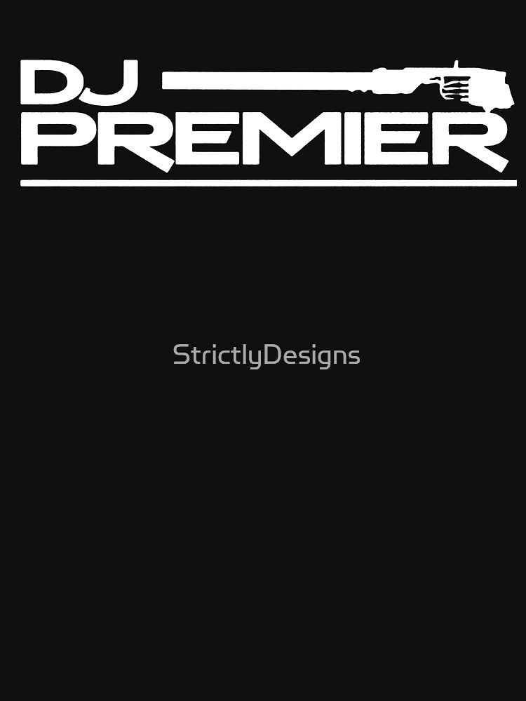 "Dj Premier " T-shirt for Sale by StrictlyDesigns | Redbubble | dj ...