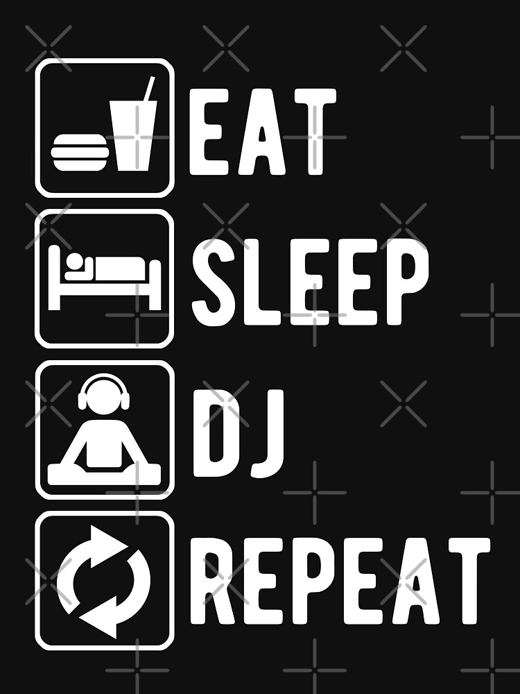 "Eat Sleep DJ Repeat" T-shirt by goodtogotees | Redbubble