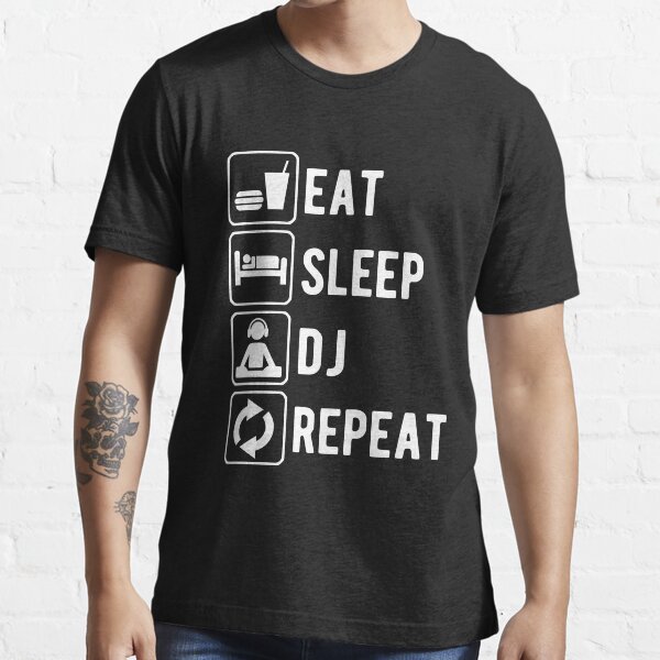 "Eat Sleep DJ Repeat" T-shirt by goodtogotees | Redbubble