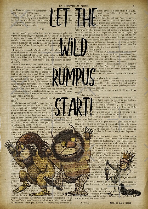 "Let the wild rumpus start... Where the Wild Things Are old dictionary ...