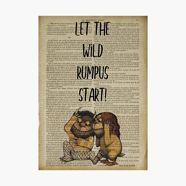 "Let the wild rumpus start... Where the Wild Things Are old dictionary ...