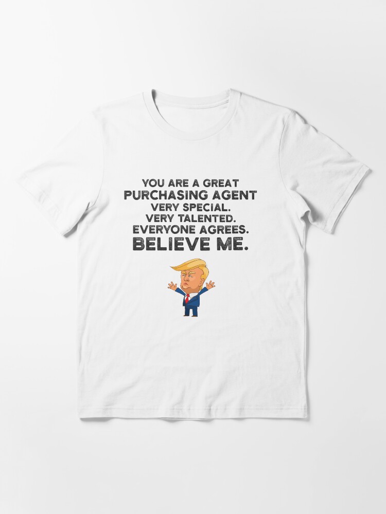 "Purchasing Agent Funny Trump" T-shirt for Sale by UneDesigns ...