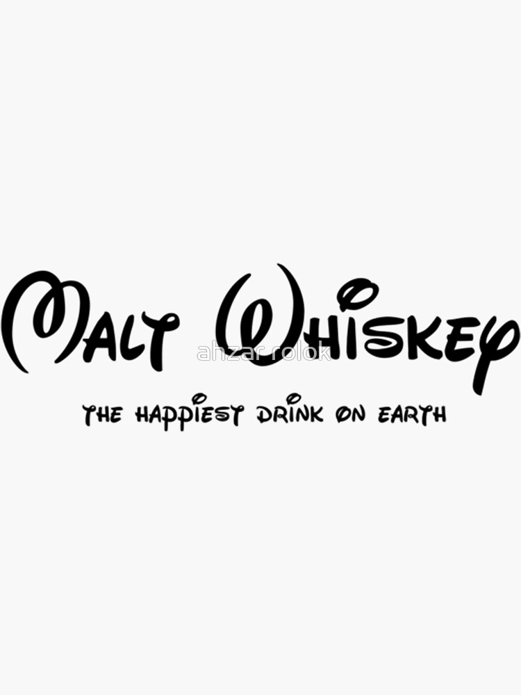 "Malt Whiskey The Happiest Drink" Sticker by ahdsthj | Redbubble