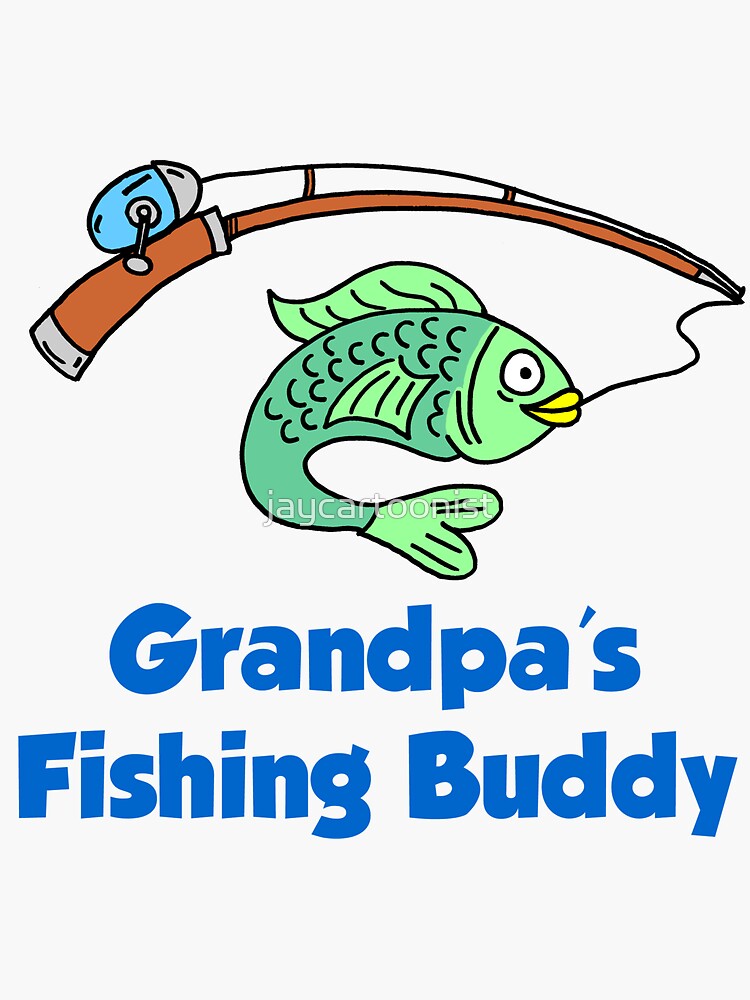 "Grandpa's Fishing Buddy Cartoon Fish Grandchild" Sticker by ...