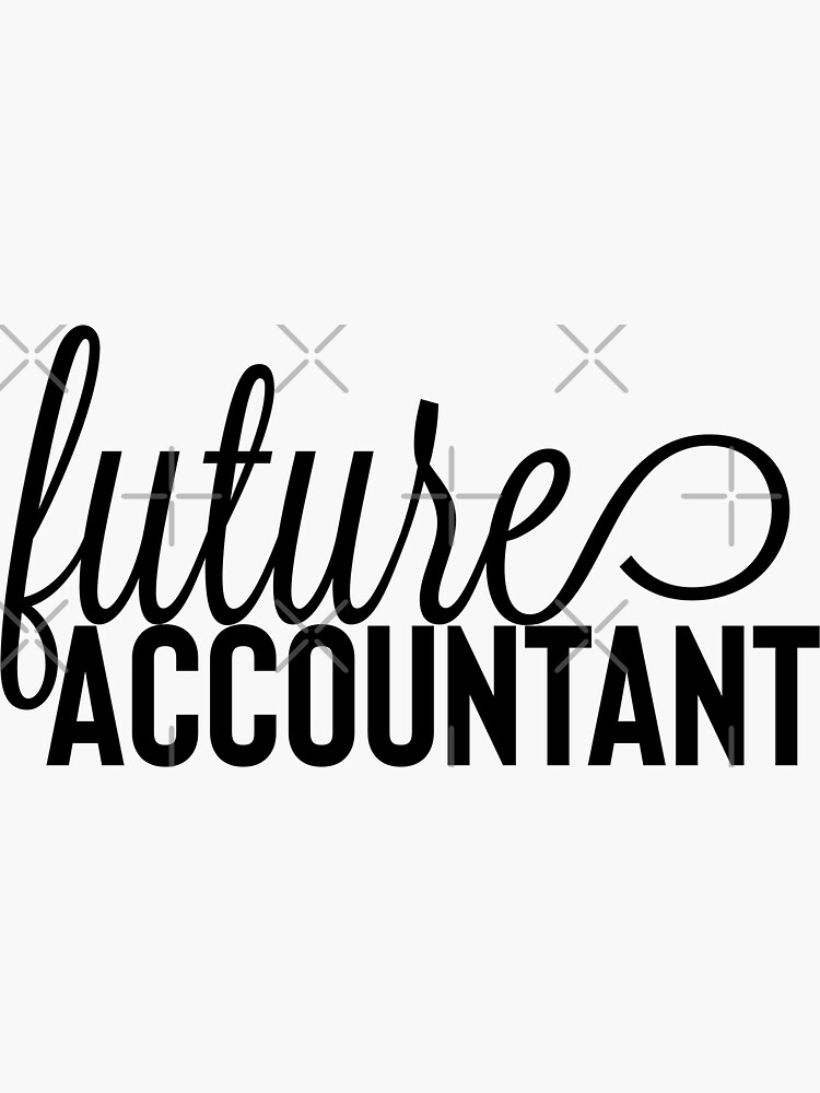 "Future Accountant" Sticker for Sale by EvyStickersx | Redbubble