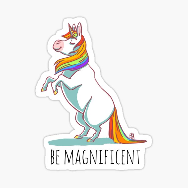 "Be Magnificent" Sticker for Sale by bleupencil | Redbubble