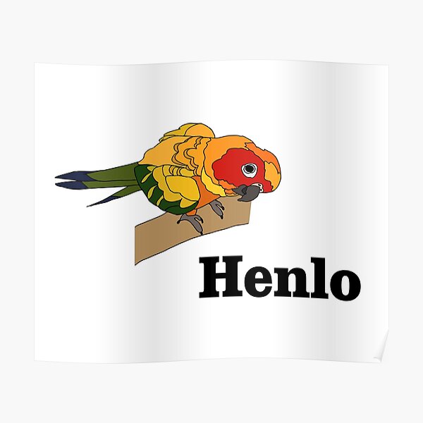 "Henlo" Poster by birbistheword | Redbubble