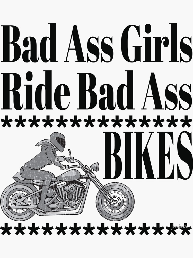 "Bad Ass Girls Ride Bad Ass Bikes Adult Humor Gift" Sticker for Sale by ...