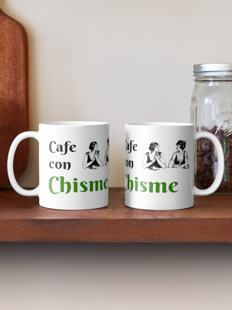 "Cafe con Chisme" Coffee Mug for Sale by ThornyroseShop | Redbubble