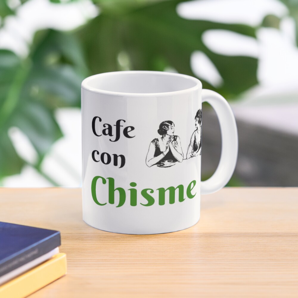 "Cafe con Chisme" Coffee Mug for Sale by ThornyroseShop | Redbubble