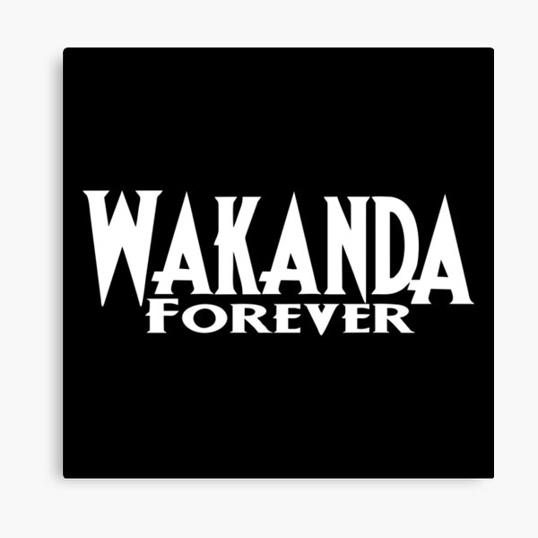Wakanda Forever Wall Art | Redbubble
