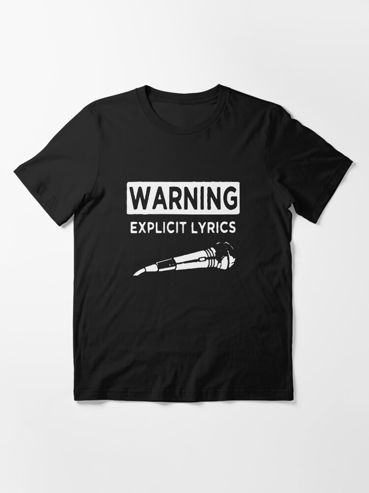 "WARNING EXPLICIT LYRICS" T-shirt by BobbyG305 | Redbubble