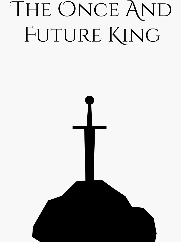 "The Once and Future King - Sword in the Stone" Sticker by ...
