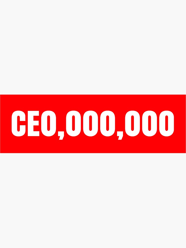 "CEO,OOO,OOO Millionaire CE0 $CEO Shirt Entrepreneur" Sticker for Sale ...
