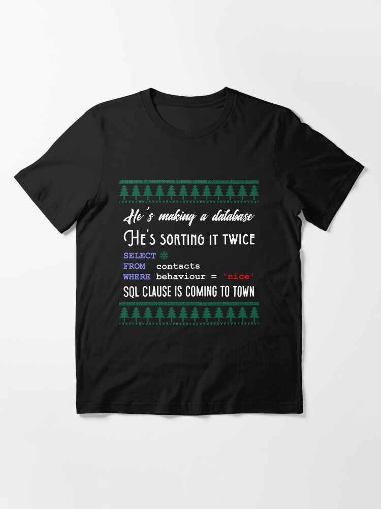 Funny Sql Programmer Database Christmas Admin Dba T Shirt For Sale By Thecreekman Redbubble 