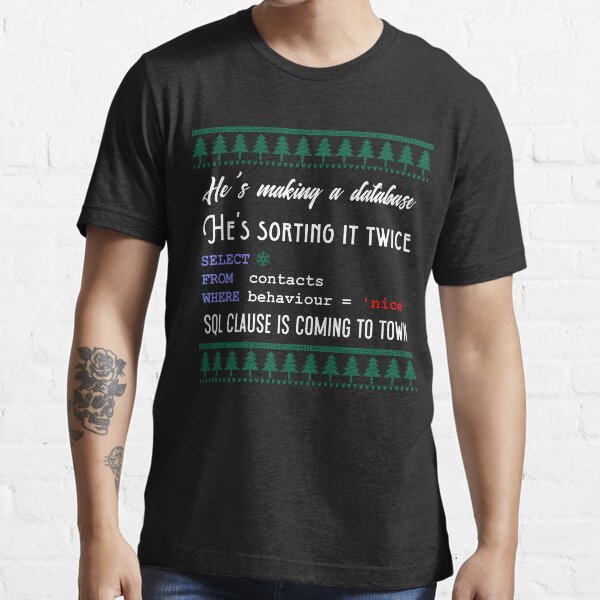"Funny SQL Programmer Database Christmas Admin DBA" T-shirt for Sale by ...