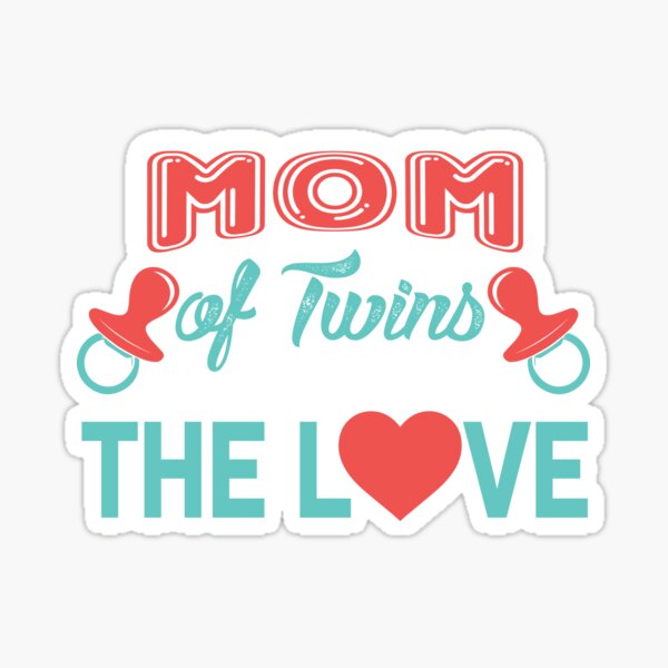 "Mom Of Twins, Double The Love, Mother Of Twins, Twin Mama" Sticker for ...