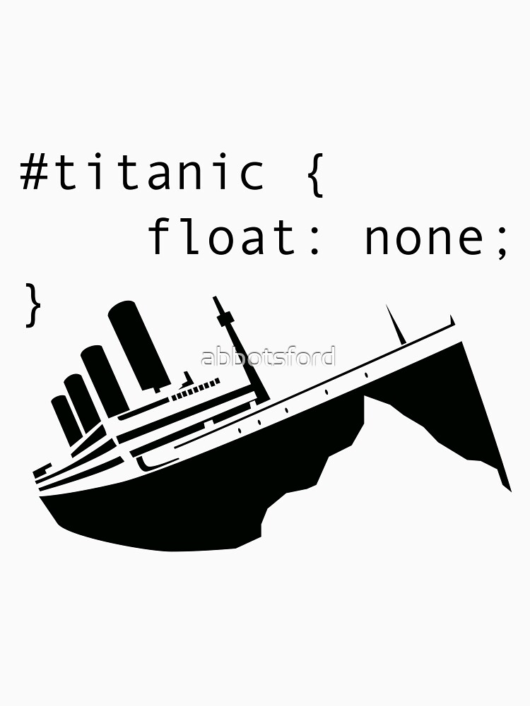 "Titanic in CSS computer code" T-shirt for Sale by abbotsford | Redbubble | computer code t ...