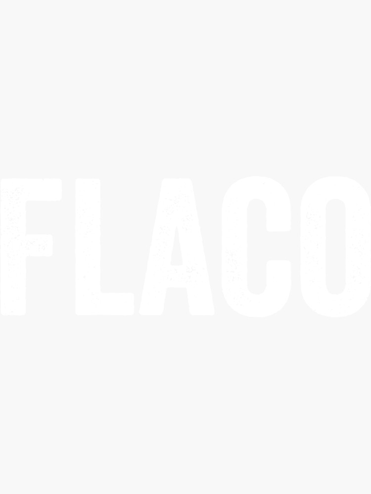 "Flaco, Skinny, Chicano, Latino, Mexican, Spanish" Sticker by ...