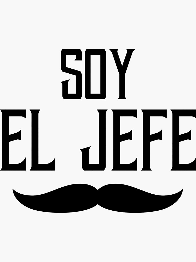 Soy Un Jefe Logo Soy La Jefa Del JEFE [Silver] — Tex Mex Tees