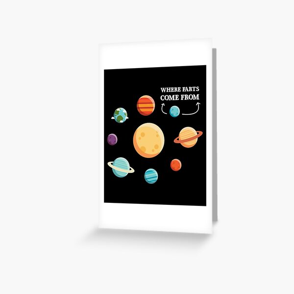 "Where Farts Come From, Funny Science Fart, Galaxy Farts" Greeting Card ...