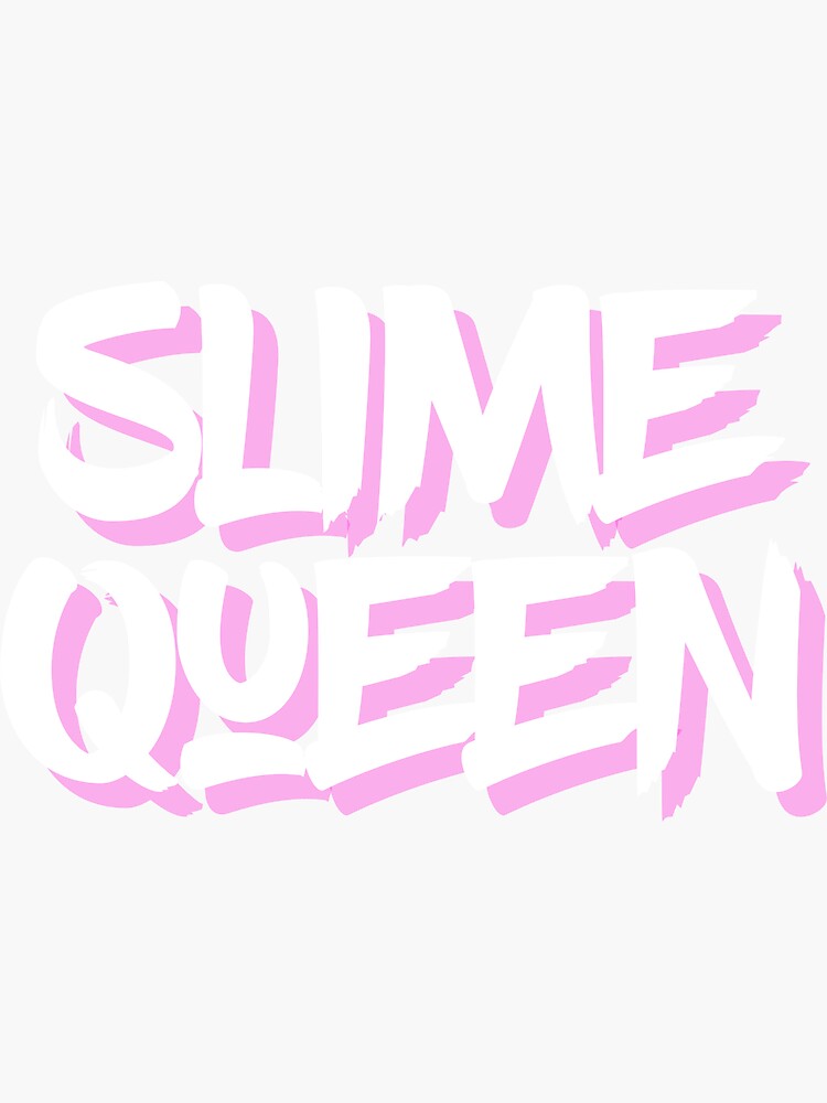 "Slime Queen, Slime Life, Slime Party, Slime Birthday" Sticker by ...