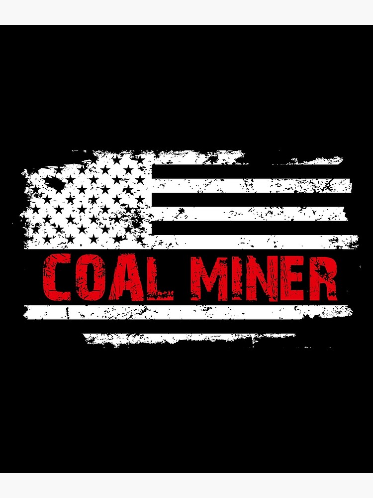 "American Coal Miner, American Flag Coal Mining, Patriotic Coal Miner ...