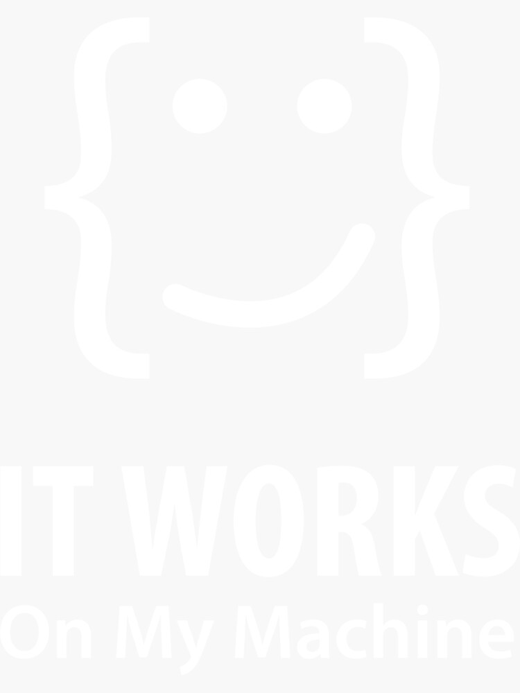 "It Works On My Machine, Computer Programmer, Computer Repair" Sticker ...
