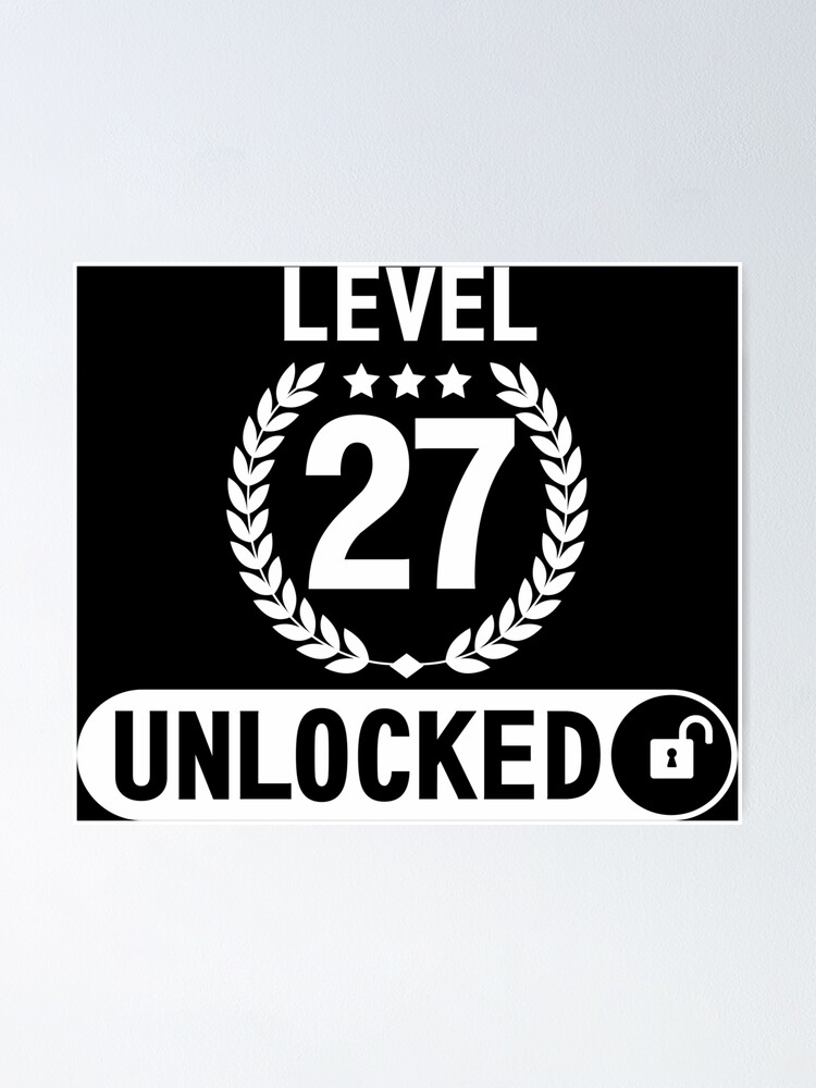 "Level 27 Unlocked" Poster by RicardoTito | Redbubble