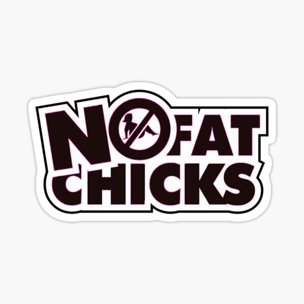 No Fat Chicks Gifts & Merchandise | Redbubble