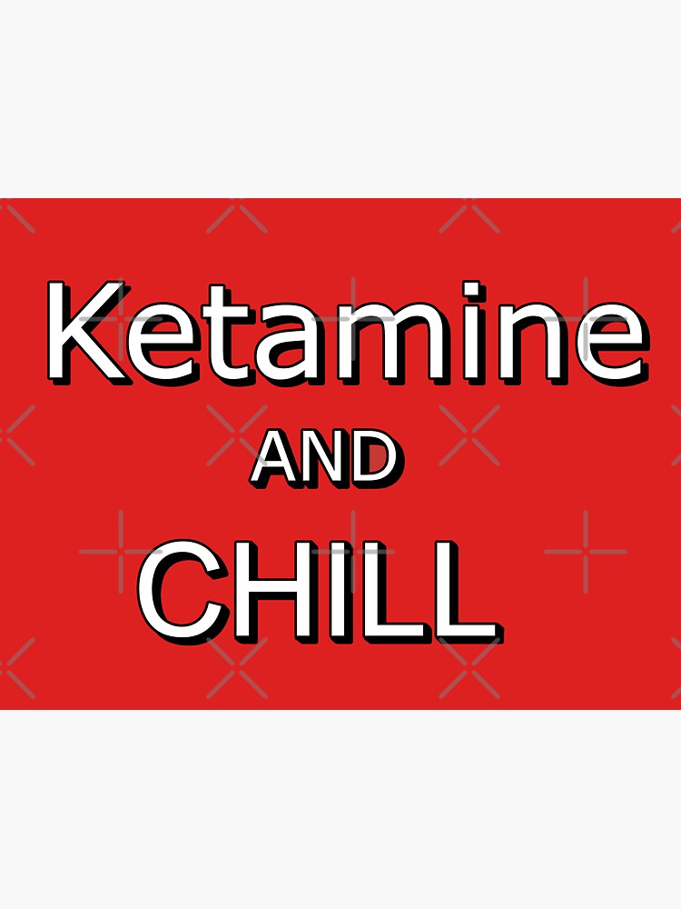 "Ketamine and Chill Design" Sticker for Sale by NiceStuffOnly | Redbubble