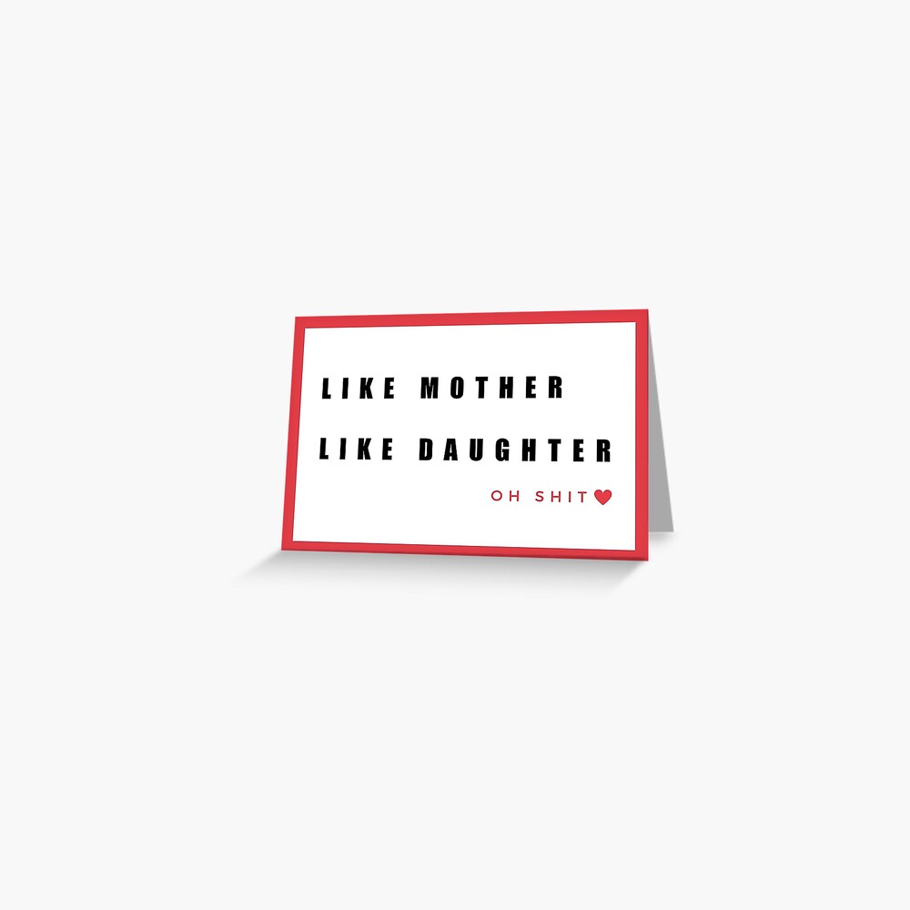 Funny Mothers Day Present Ideas Like Mother Like Daughter Oh Shit