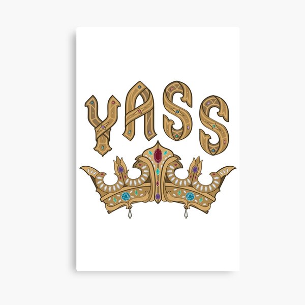 Yass Queen Wall Art | Redbubble