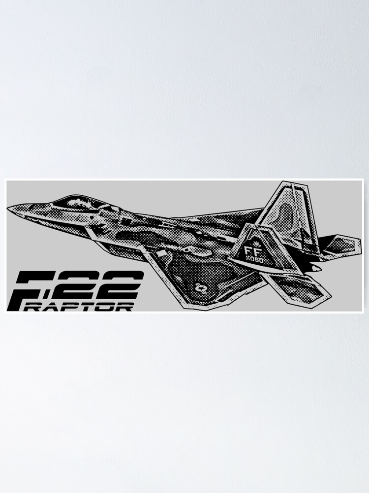 "F-22 RAPTOR" Poster by deathdagger | Redbubble