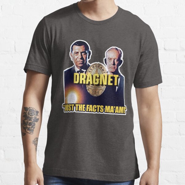 "Just the Facts Dragnet Tribute" T-shirt for Sale by 90snerd ...