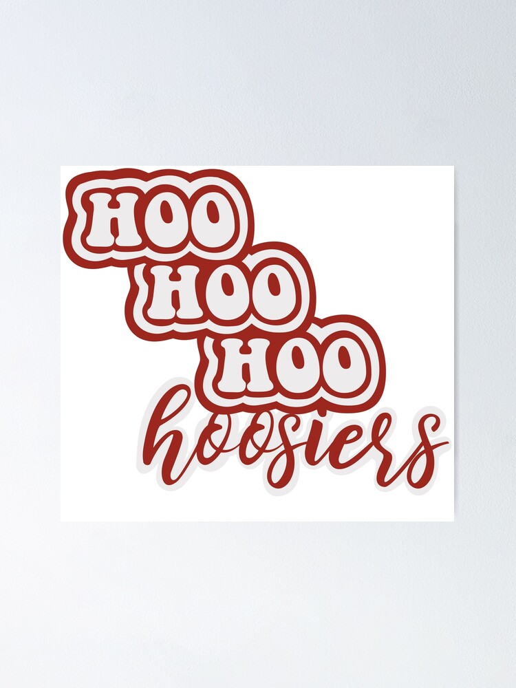 "Hoo Hoo Hoo Hoosiers" Poster by lysbg | Redbubble