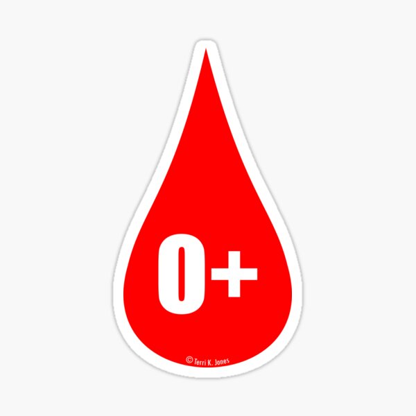 "O+ Positive Blood Type" Sticker for Sale by terrikjones | Redbubble