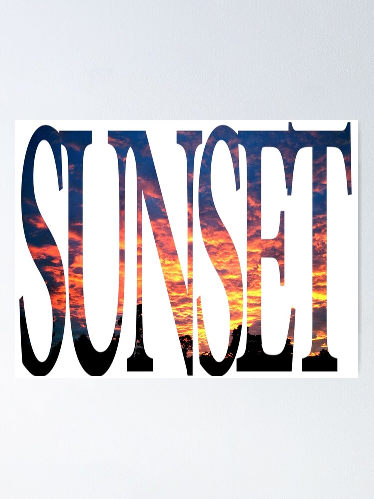 "Sunset Word Art by Orikall" Poster for Sale by Orikall | Redbubble
