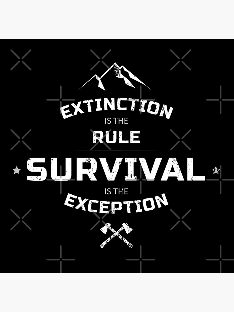 "Extinction is the Rule, Survival is the Exception - Carl Sagan" Art ...