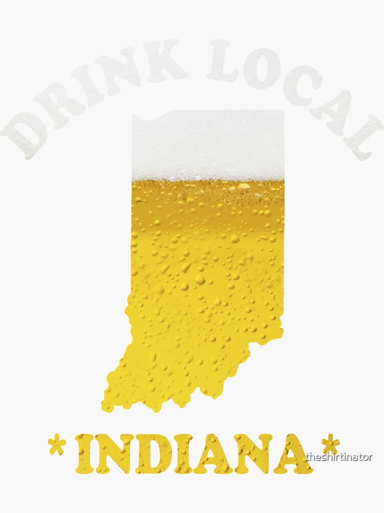 "INDIANA Beer Map T-Shirt Drink Local Brewmaster Gift" Sticker by ...