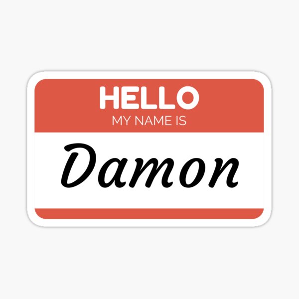 " Hello My Name Is Damon - Stick On Funny Name Tag Gift For Someone ...