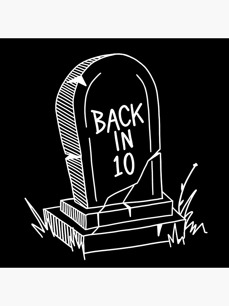 "Back in 10!" Sticker for Sale by RubberHose | Redbubble