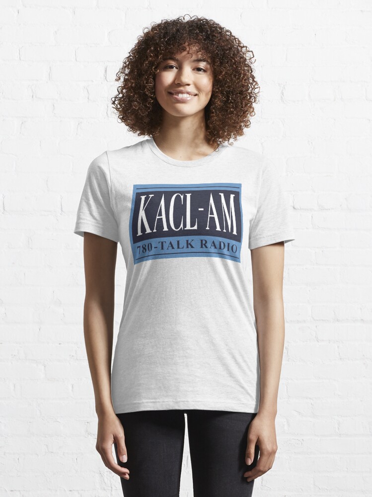 "KACL AM Talk Radio " T-shirt for Sale by Hoeniges | Redbubble ...