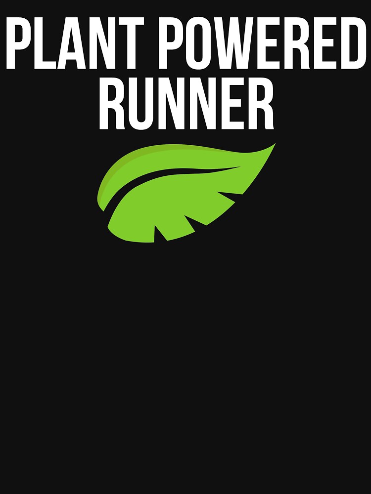 "Plant Powered Runner Vegan Trail Marathon Running" T-shirt for Sale by ...