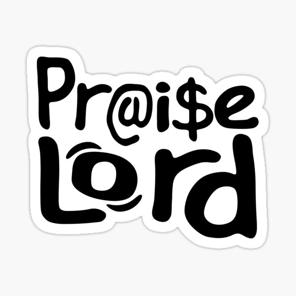 "Praise the Lord" Sticker for Sale by blancorv | Redbubble
