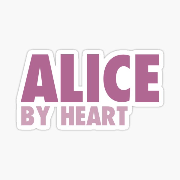 "Alice By Heart" Sticker for Sale by broadway-island | Redbubble