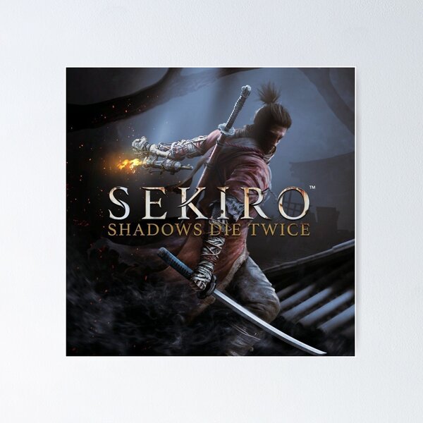 "Sekiro Shadows Die Twice Merchandise" Poster for Sale by TheGravHouse ...